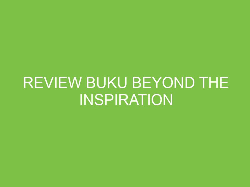 Review Buku Beyond The Inspiration - aikerja.com